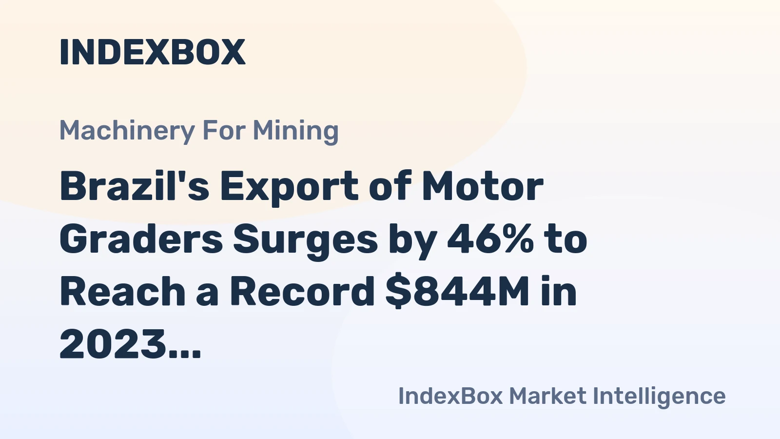 Brazil's Export of Motor Graders Surges by 46% to Reach a Record $844M in 2023