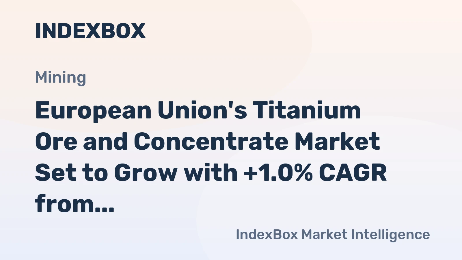 European Union's Titanium Ore and Concentrate Market Set to Grow with +1.0% CAGR from 2024-2035