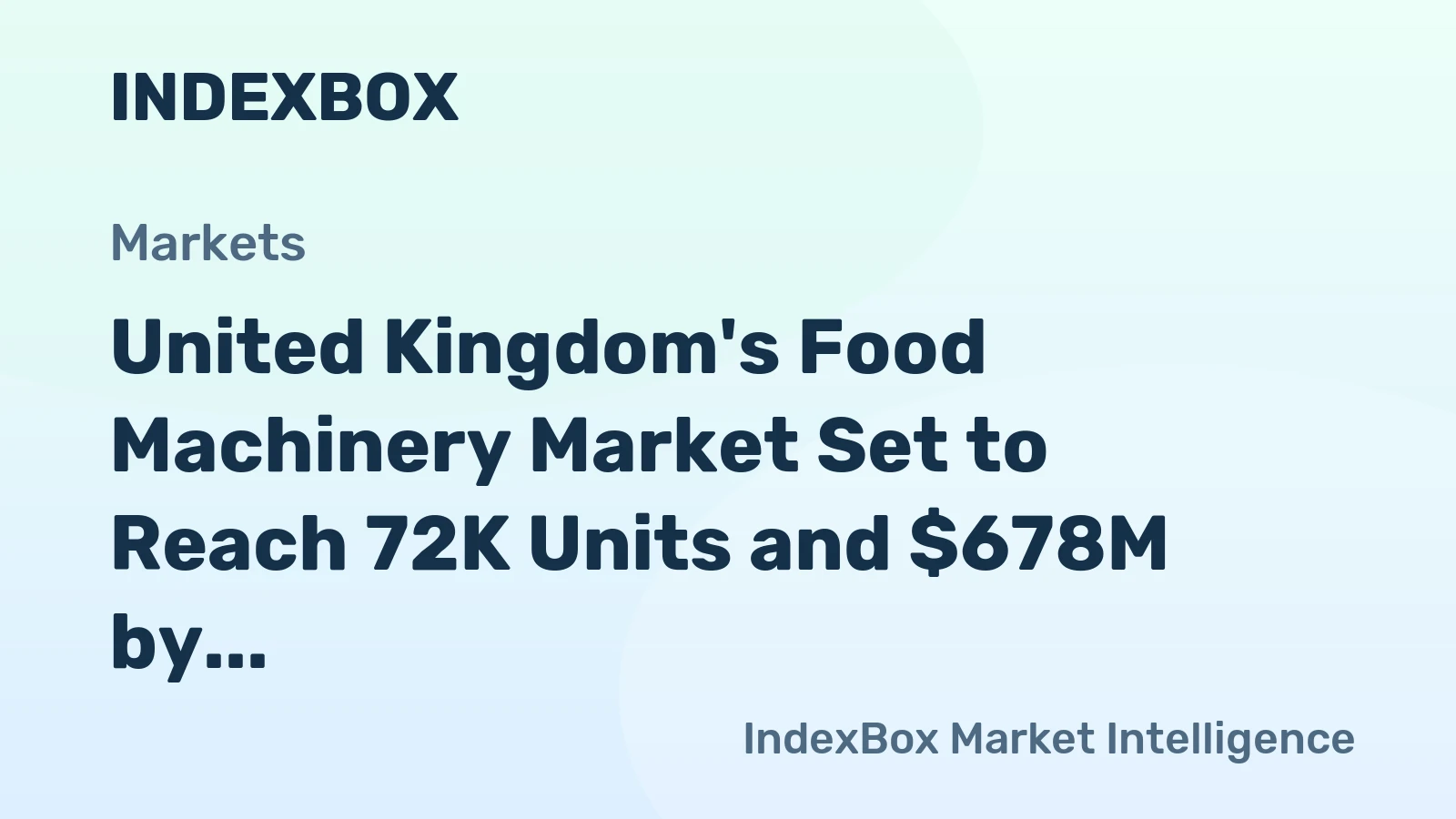 United Kingdom's Food Machinery Market Set to Reach 72K Units and $678M by 2035