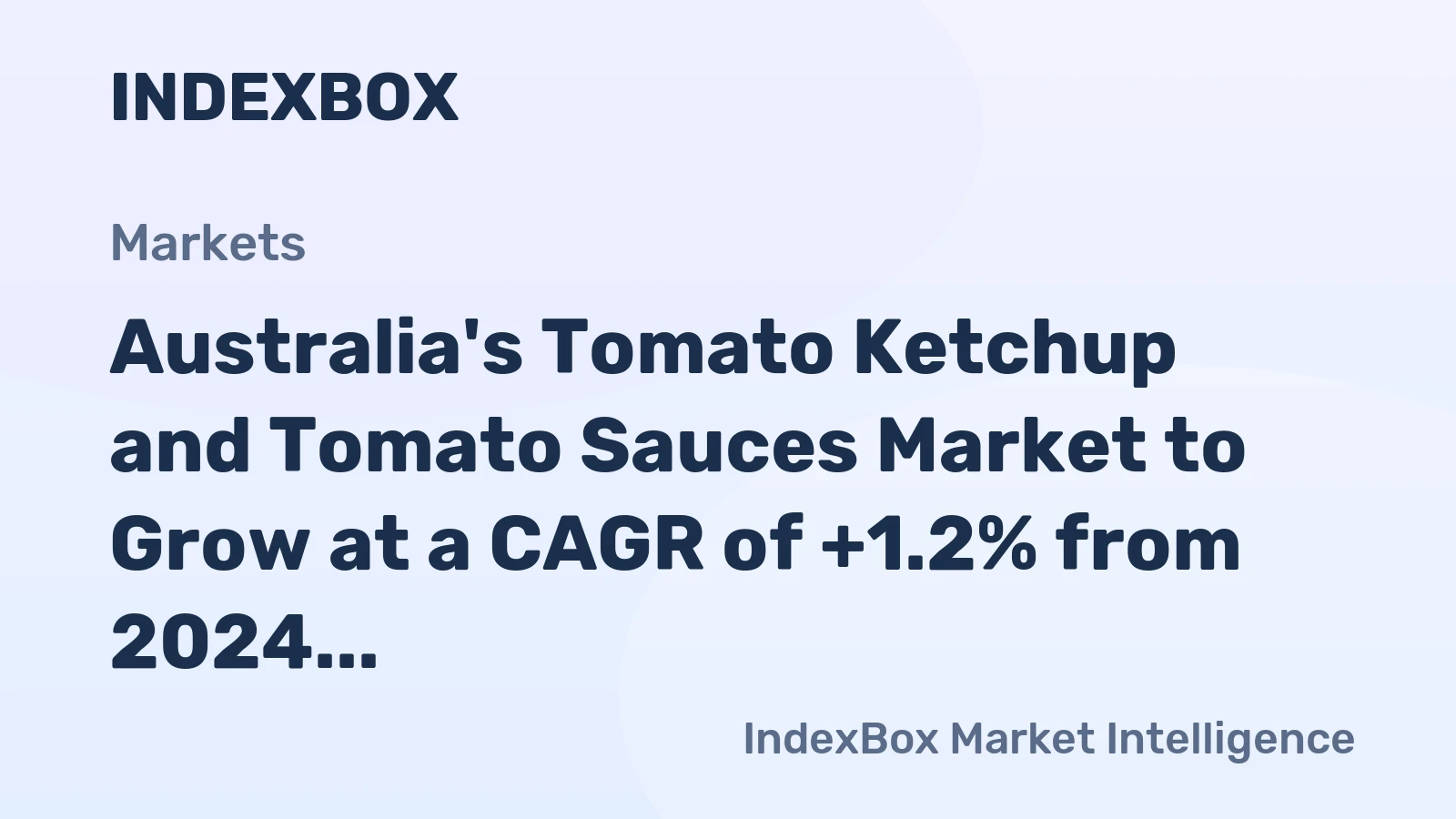 Australia's Tomato Ketchup and Tomato Sauces Market to Grow at a CAGR of +1.2% from 2024 to 2035