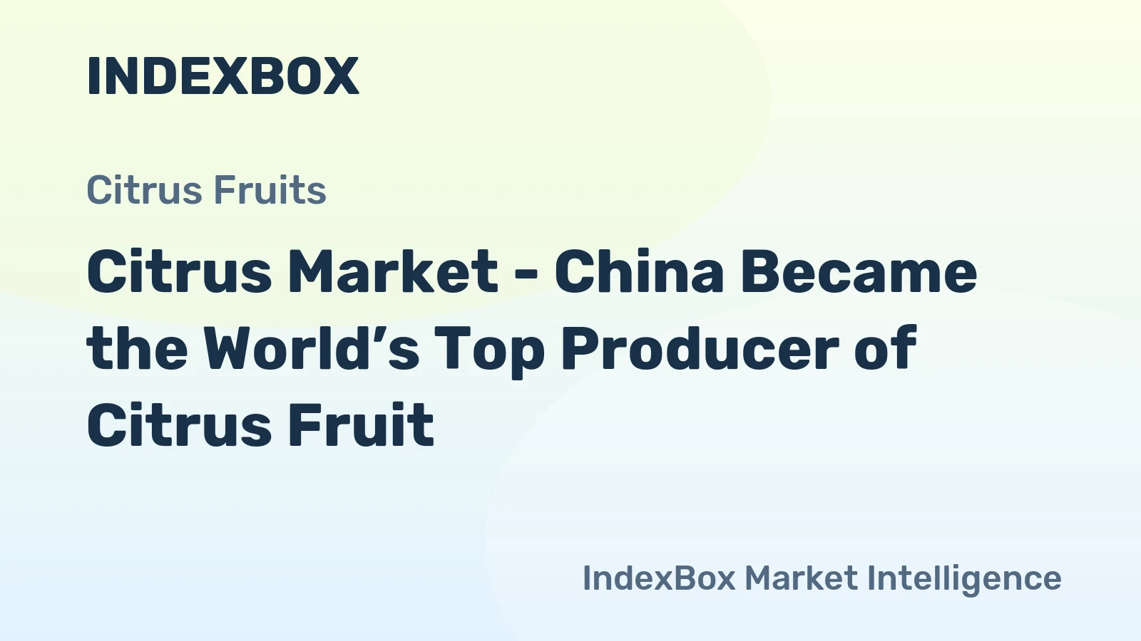 Citrus Market - China Became the World’s Top Producer of Citrus Fruit