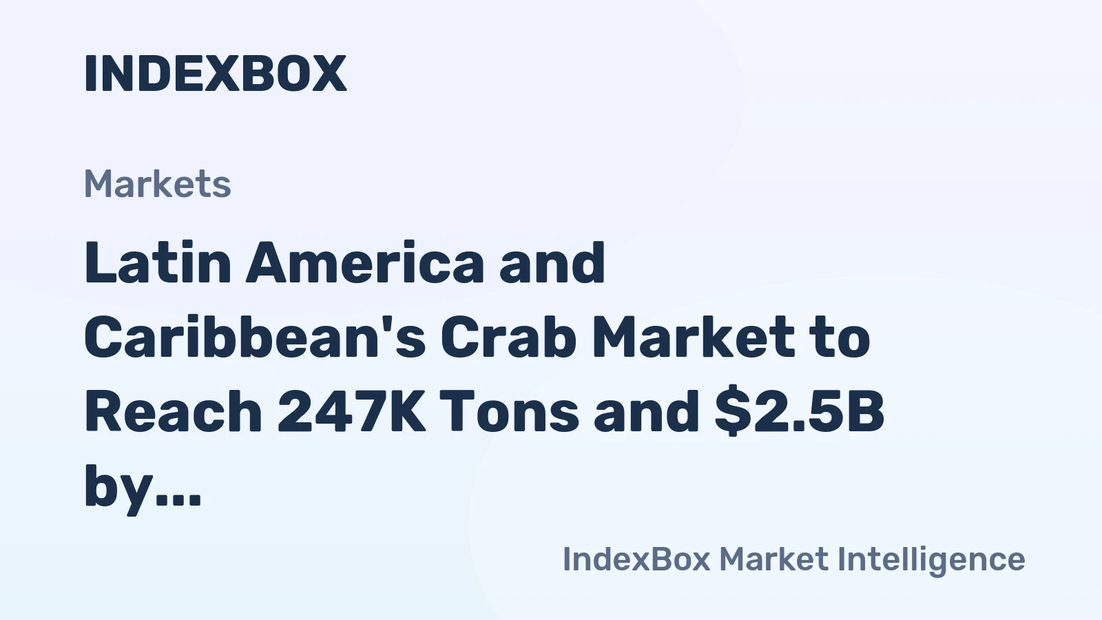 Latin America and Caribbean's Crab Market to Reach 247K Tons and $2.5B by 2035