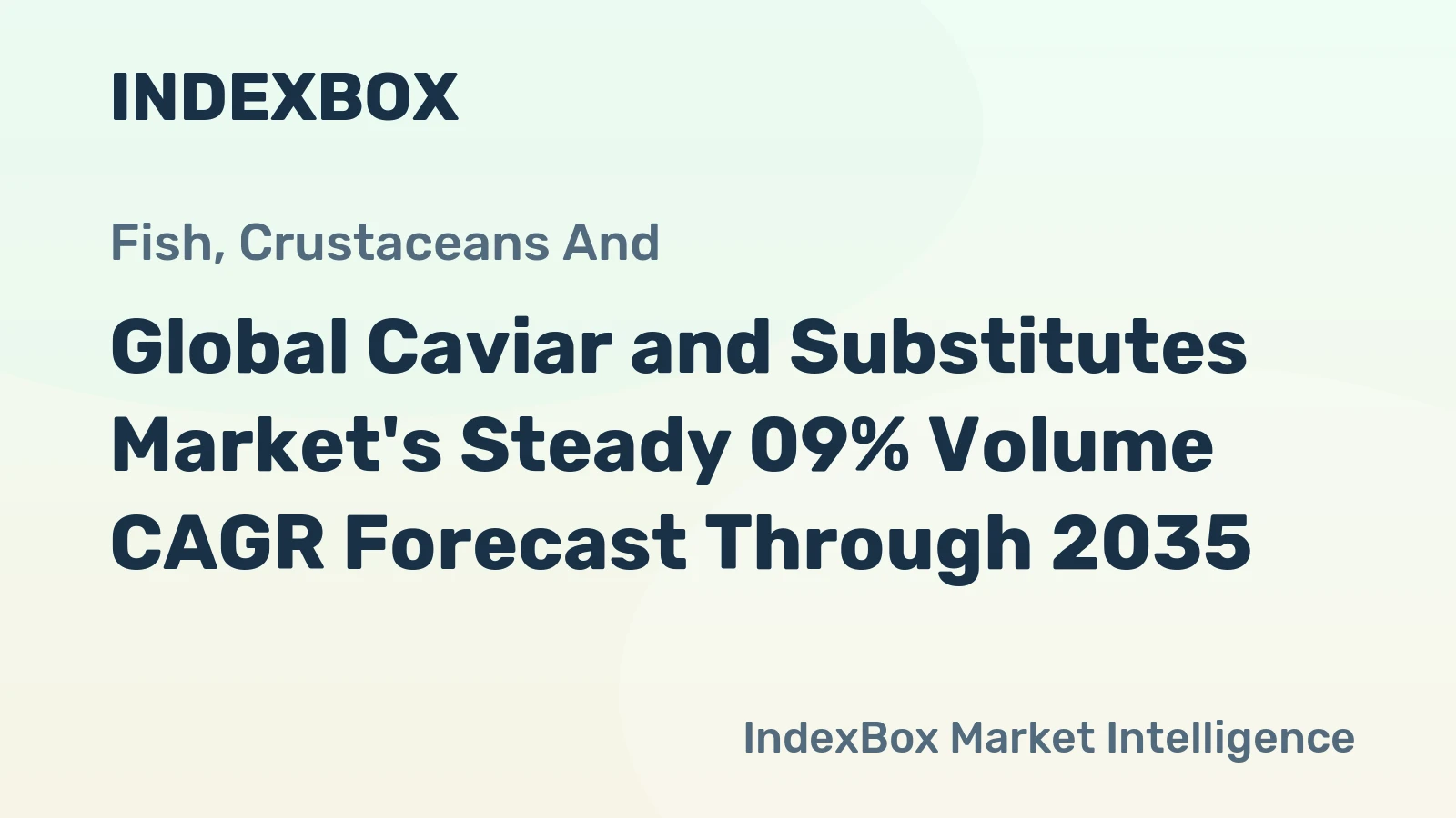 Global Caviar and Substitutes Market's Steady 09% Volume CAGR Forecast Through 2035