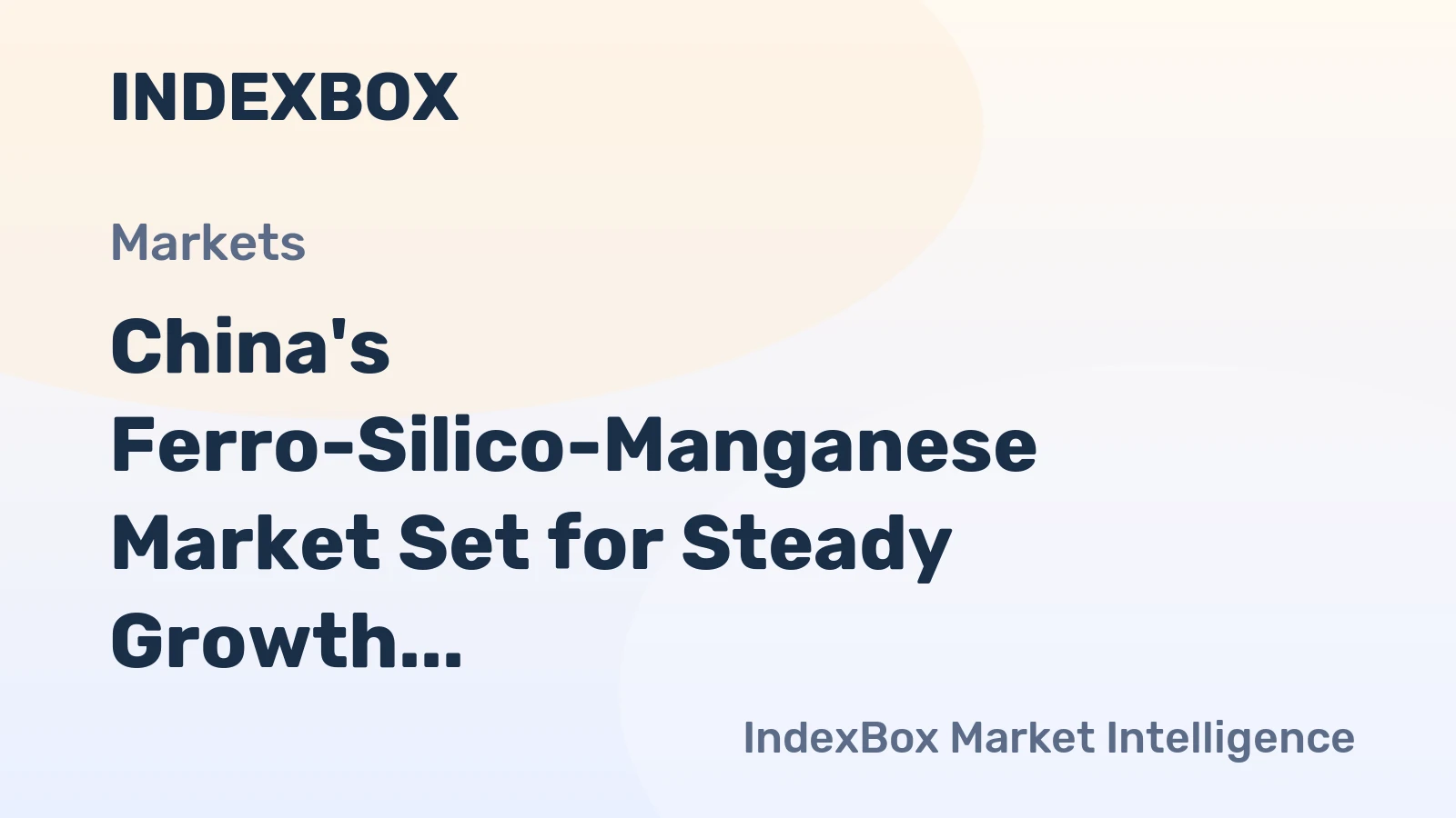 China's Ferro-Silico-Manganese Market Set for Steady Growth with a 5.2% CAGR in Value