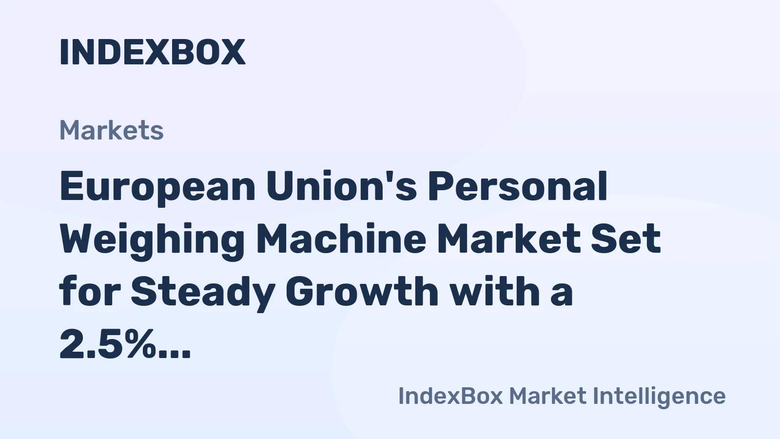 European Union's Personal Weighing Machine Market Set for Steady Growth with a 2.5% CAGR
