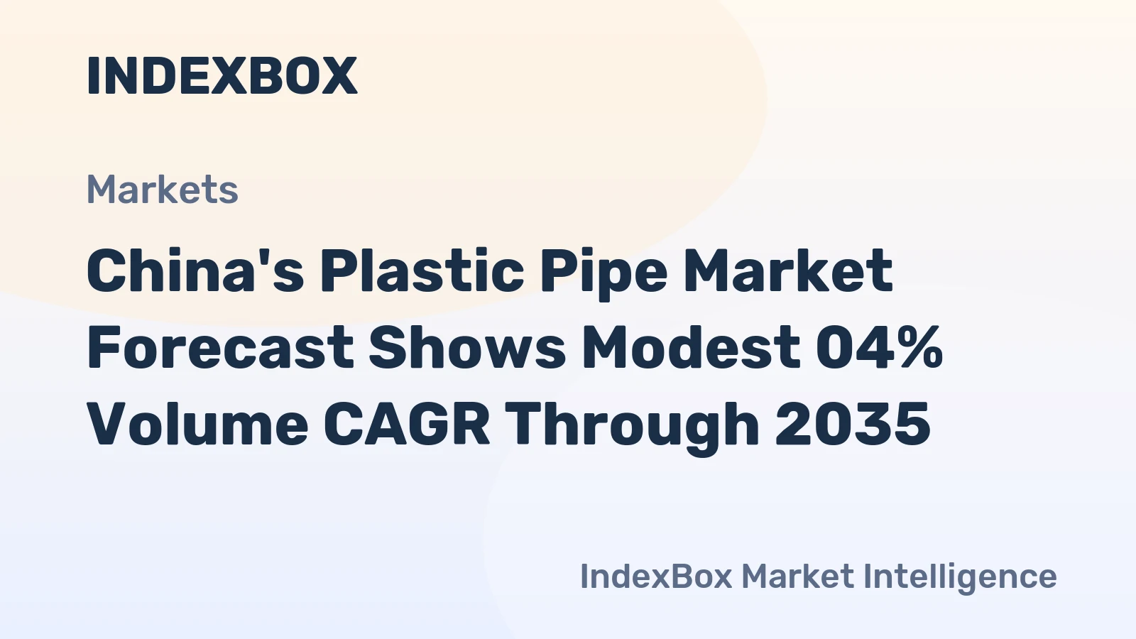 China's Plastic Pipe Market Forecast Shows Modest 04% Volume CAGR Through 2035