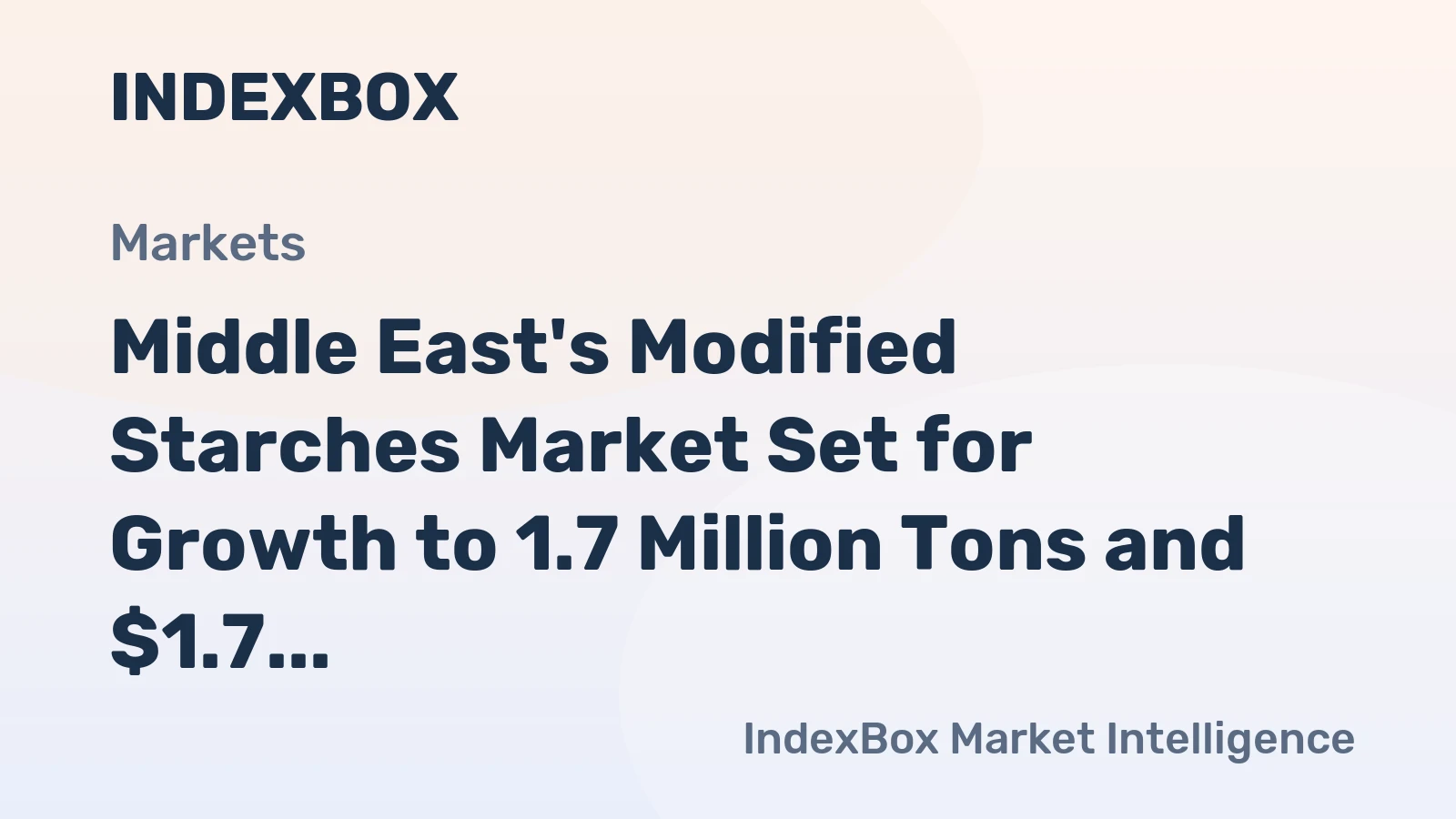 Middle East's Modified Starches Market Set for Growth to 1.7 Million Tons and $1.7 Billion
