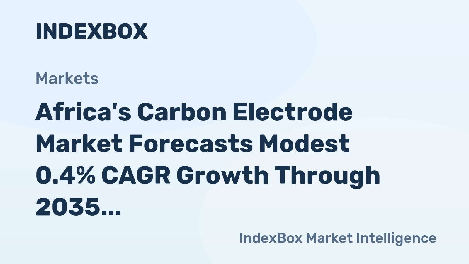 Africa's Carbon Electrode Market Forecasts Modest 0.4% CAGR Growth Through 2035