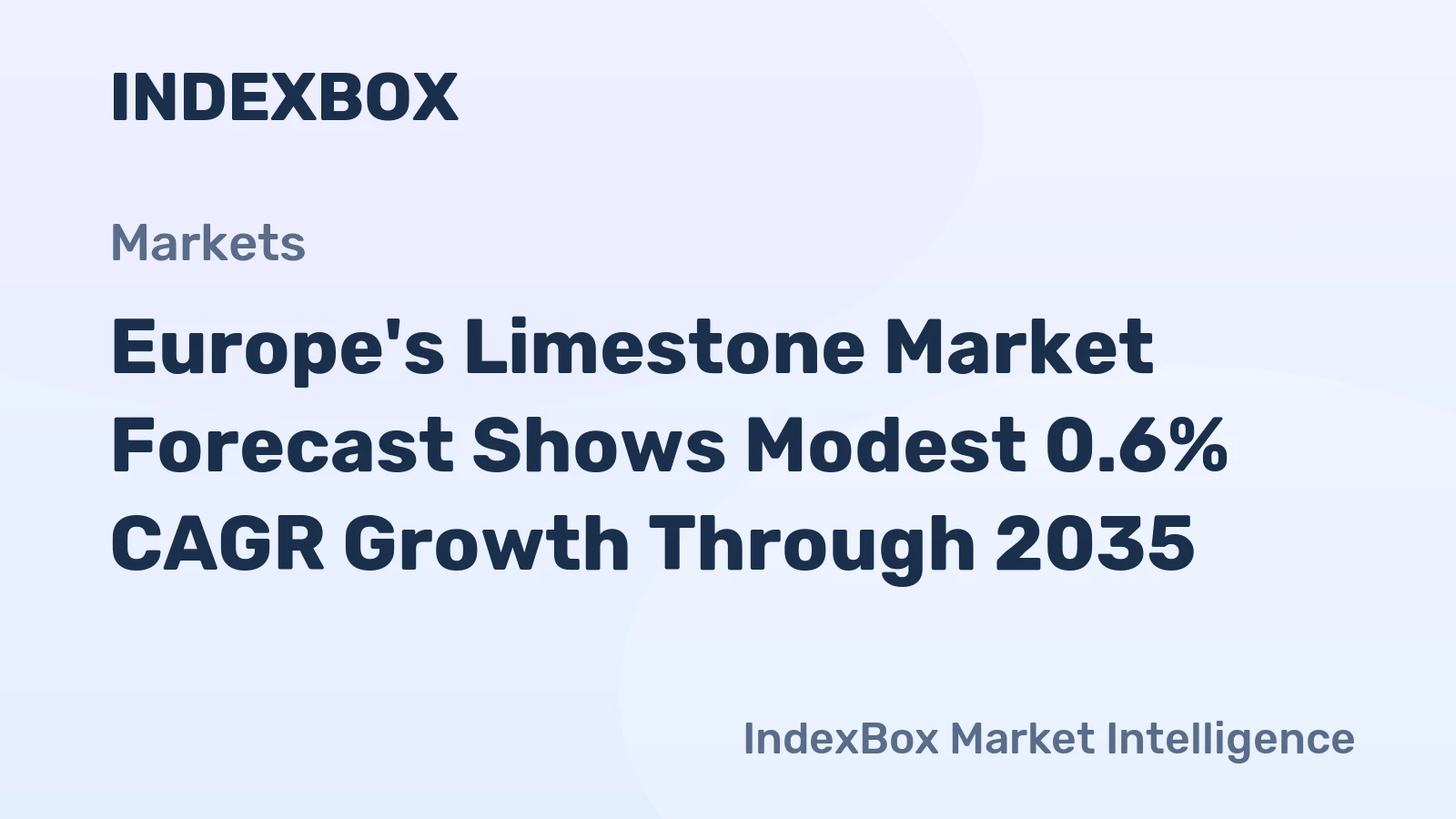 Europe's Limestone Market Forecast Shows Modest 0.6% CAGR Growth Through 2035