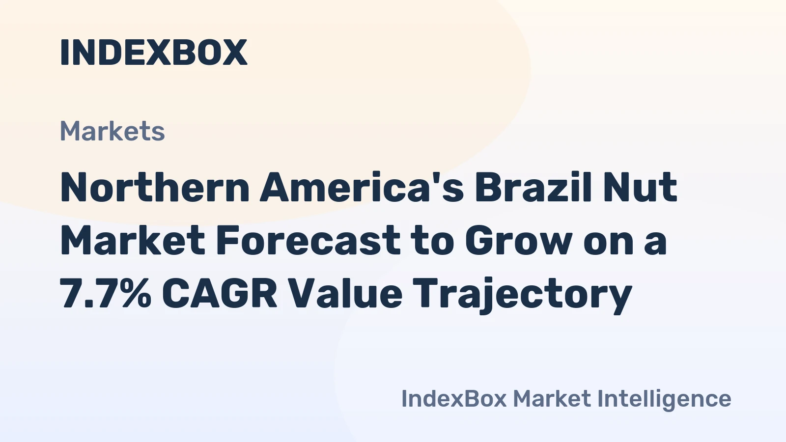 Northern America's Brazil Nut Market Forecast to Grow on a 7.7% CAGR Value Trajectory