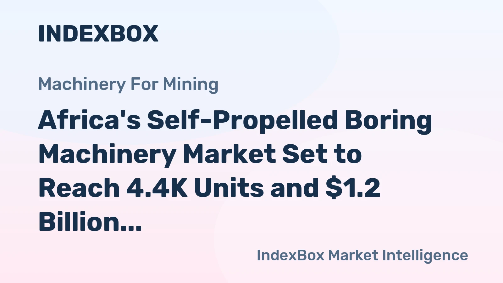 Africa's Self-Propelled Boring Machinery Market Set to Reach 4.4K Units and $1.2 Billion by 2035
