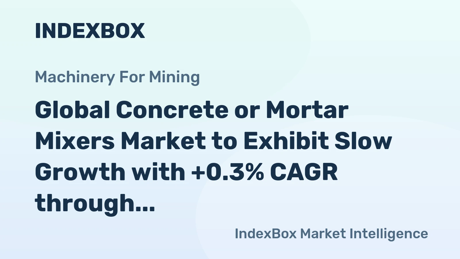 Global Concrete or Mortar Mixers Market to Exhibit Slow Growth with +0.3% CAGR through 2035