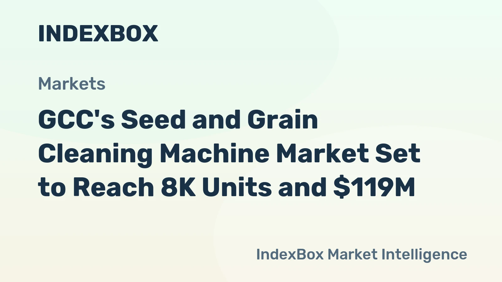 GCC's Seed and Grain Cleaning Machine Market Set to Reach 8K Units and $119M