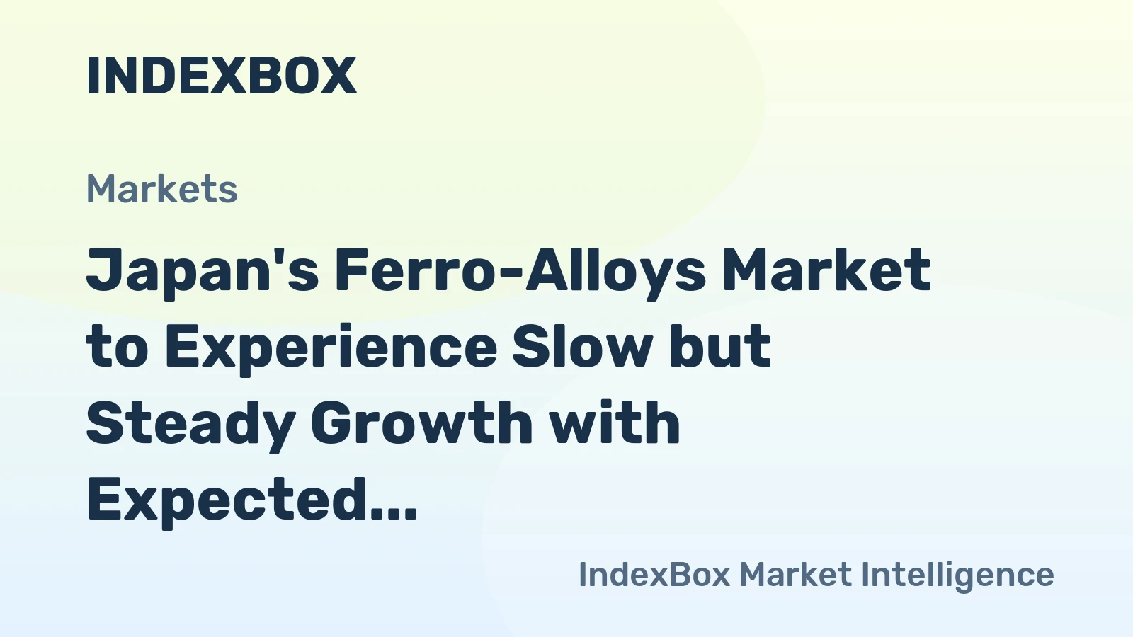 Japan's Ferro-Alloys Market to Experience Slow but Steady Growth with Expected CAGR of +1.1%