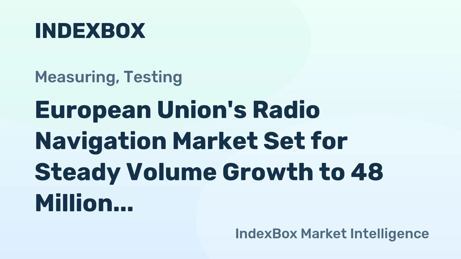 European Union's Radio Navigation Market Set for Steady Volume Growth to 48 Million Units by 2035