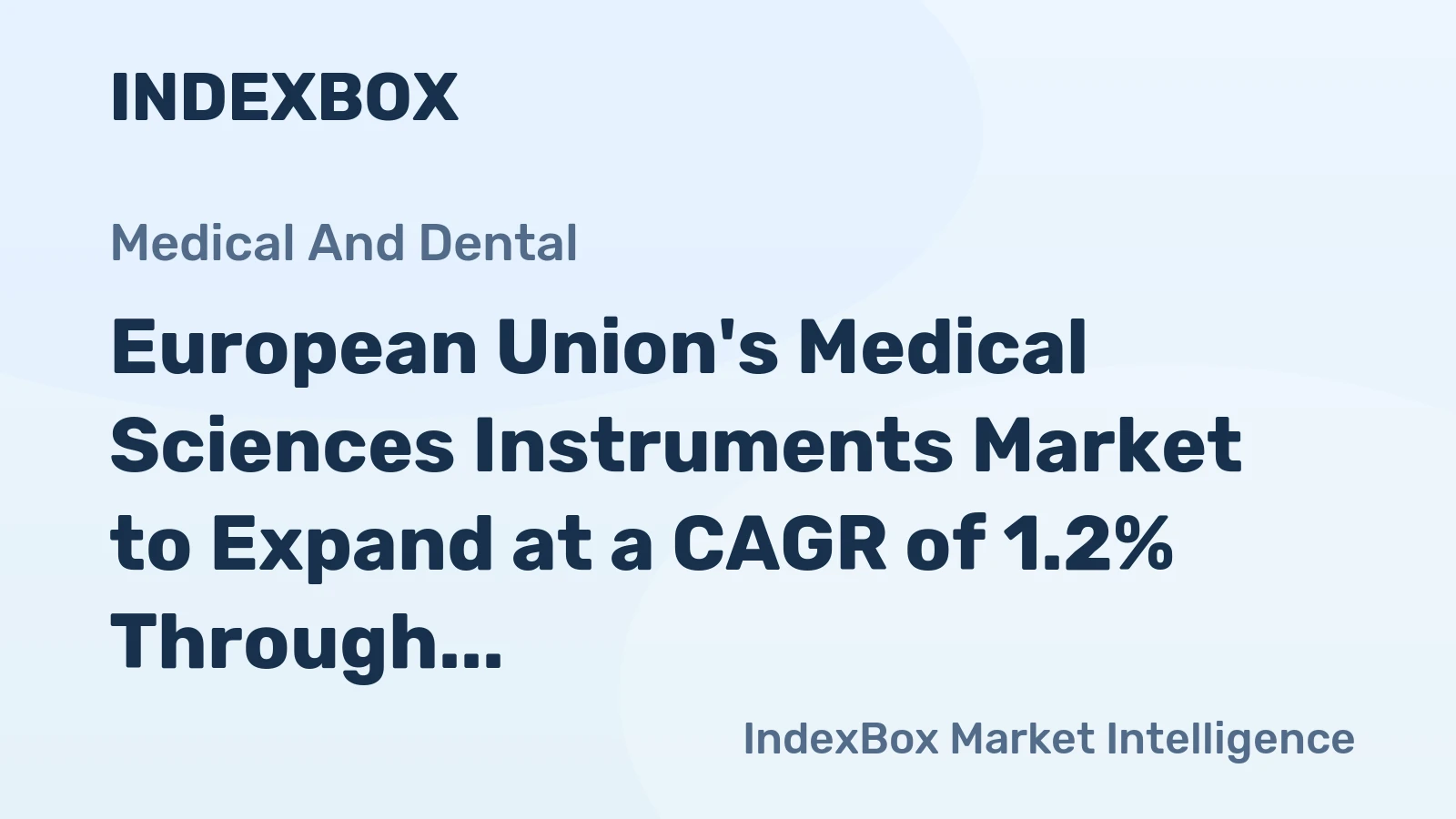 European Union's Medical Sciences Instruments Market to Expand at a CAGR of 1.2% Through 2035