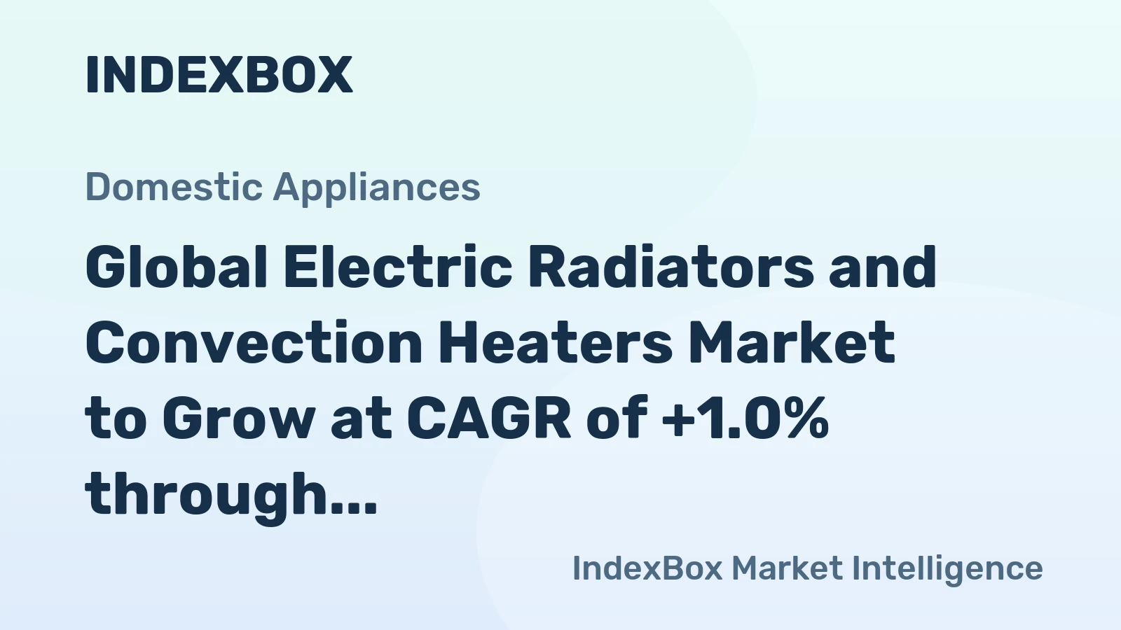 Global Electric Radiators and Convection Heaters Market to Grow at CAGR of +1.0% through 2035, Reaching $7.4B in Value