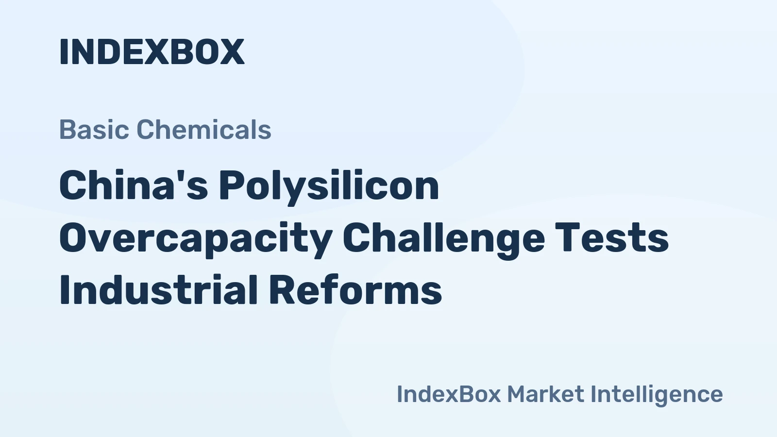 China's Polysilicon Overcapacity Challenge Tests Industrial Reforms