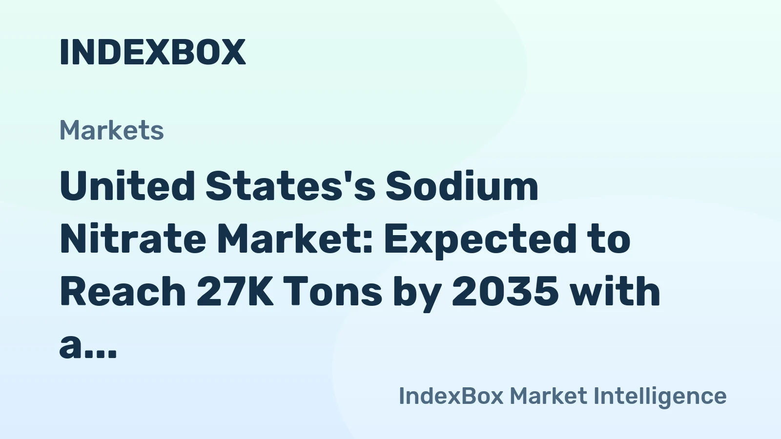 United States's Sodium Nitrate Market: Expected to Reach 27K Tons by 2035 with a Value of $22M
