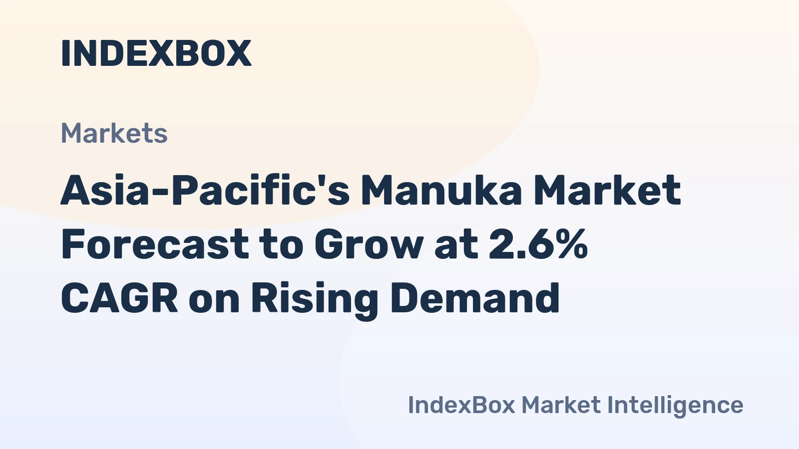 Asia-Pacific's Manuka Market Forecast to Grow at 2.6% CAGR on Rising Demand