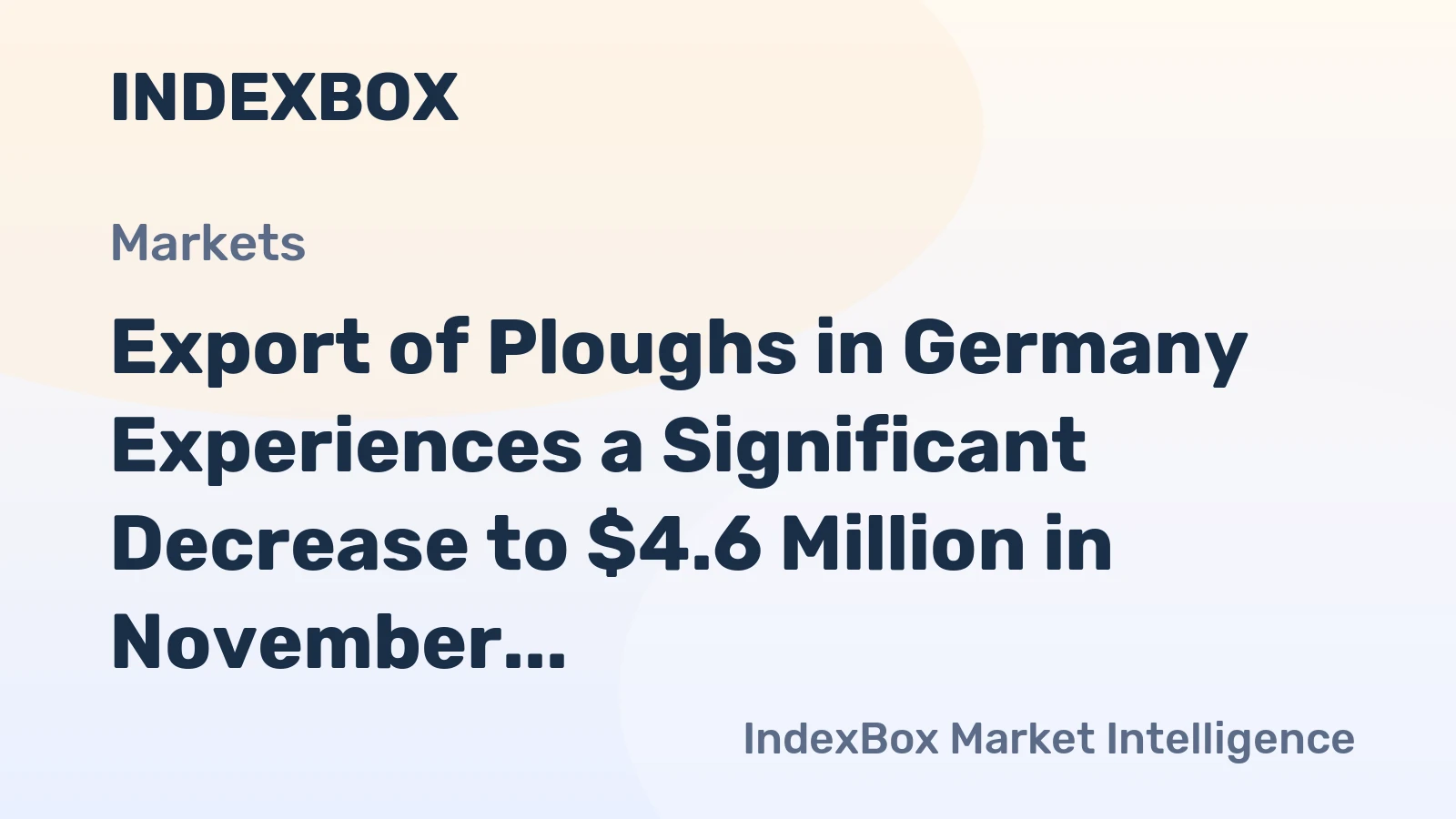 Export of Ploughs in Germany Experiences a Significant Decrease to $4.6 Million in November 2023