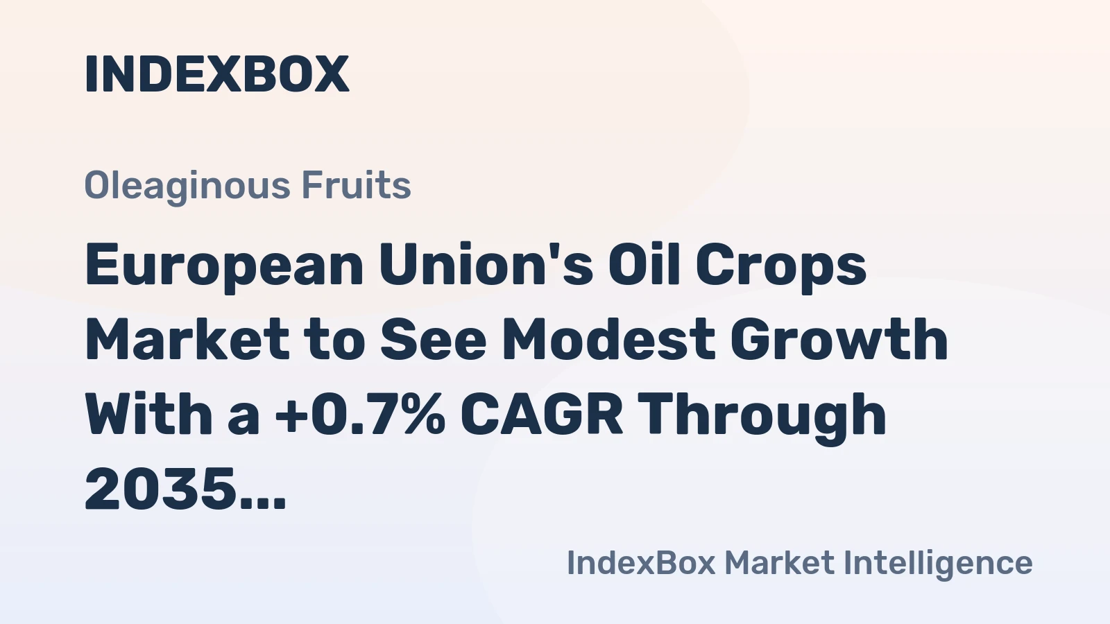 European Union's Oil Crops Market to See Modest Growth With a +0.7% CAGR Through 2035