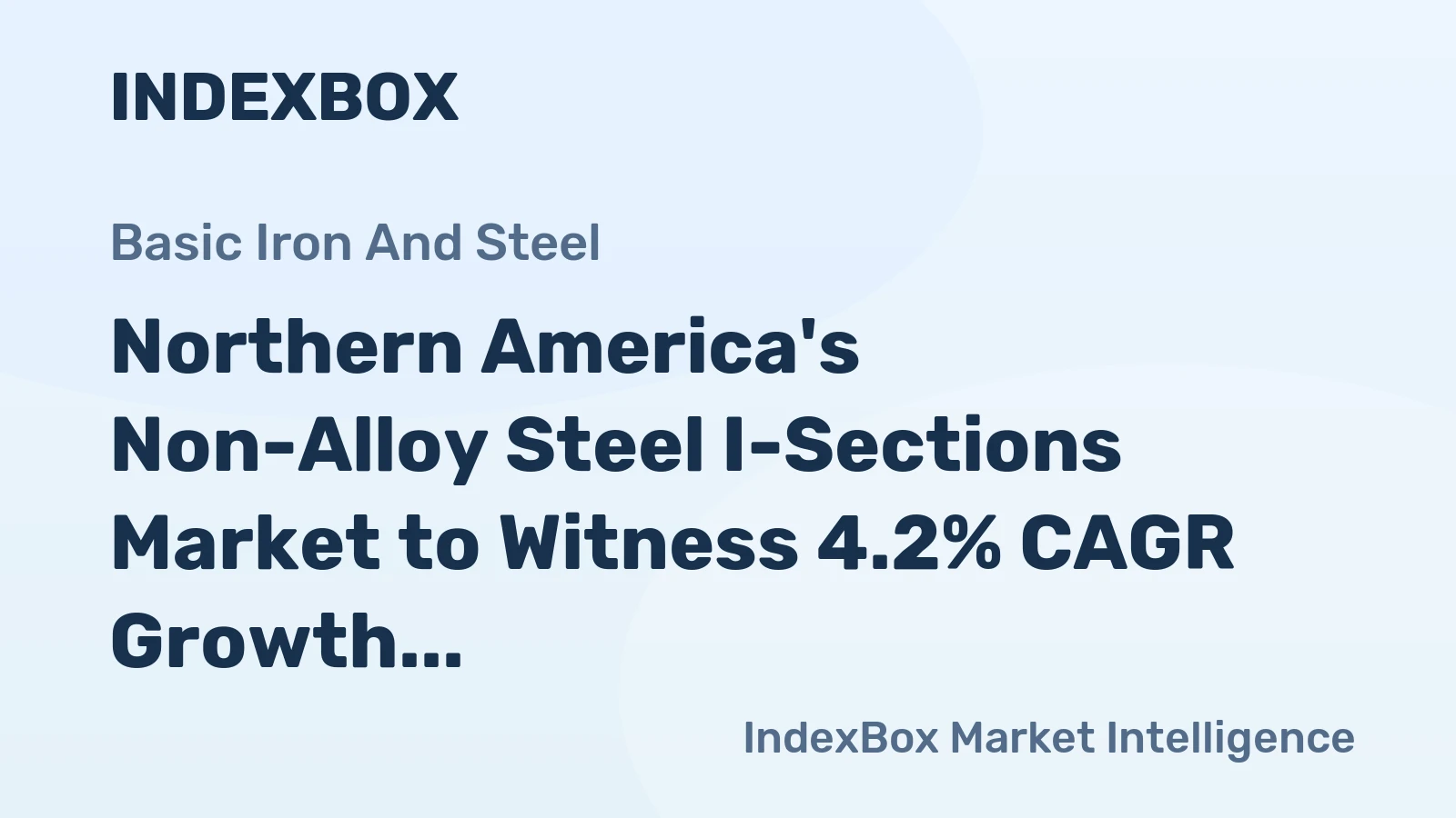 Northern America's Non-Alloy Steel I-Sections Market to Witness 4.2% CAGR Growth Over Next Decade