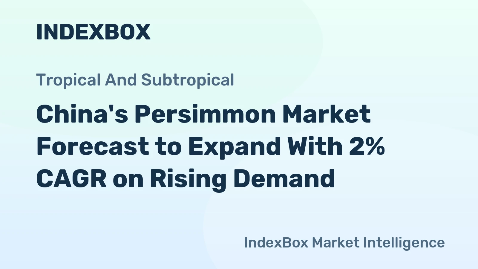 China's Persimmon Market Forecast to Expand With 2% CAGR on Rising Demand