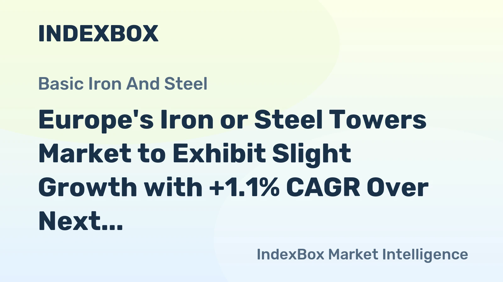 Europe's Iron or Steel Towers Market to Exhibit Slight Growth with +1.1% CAGR Over Next Decade