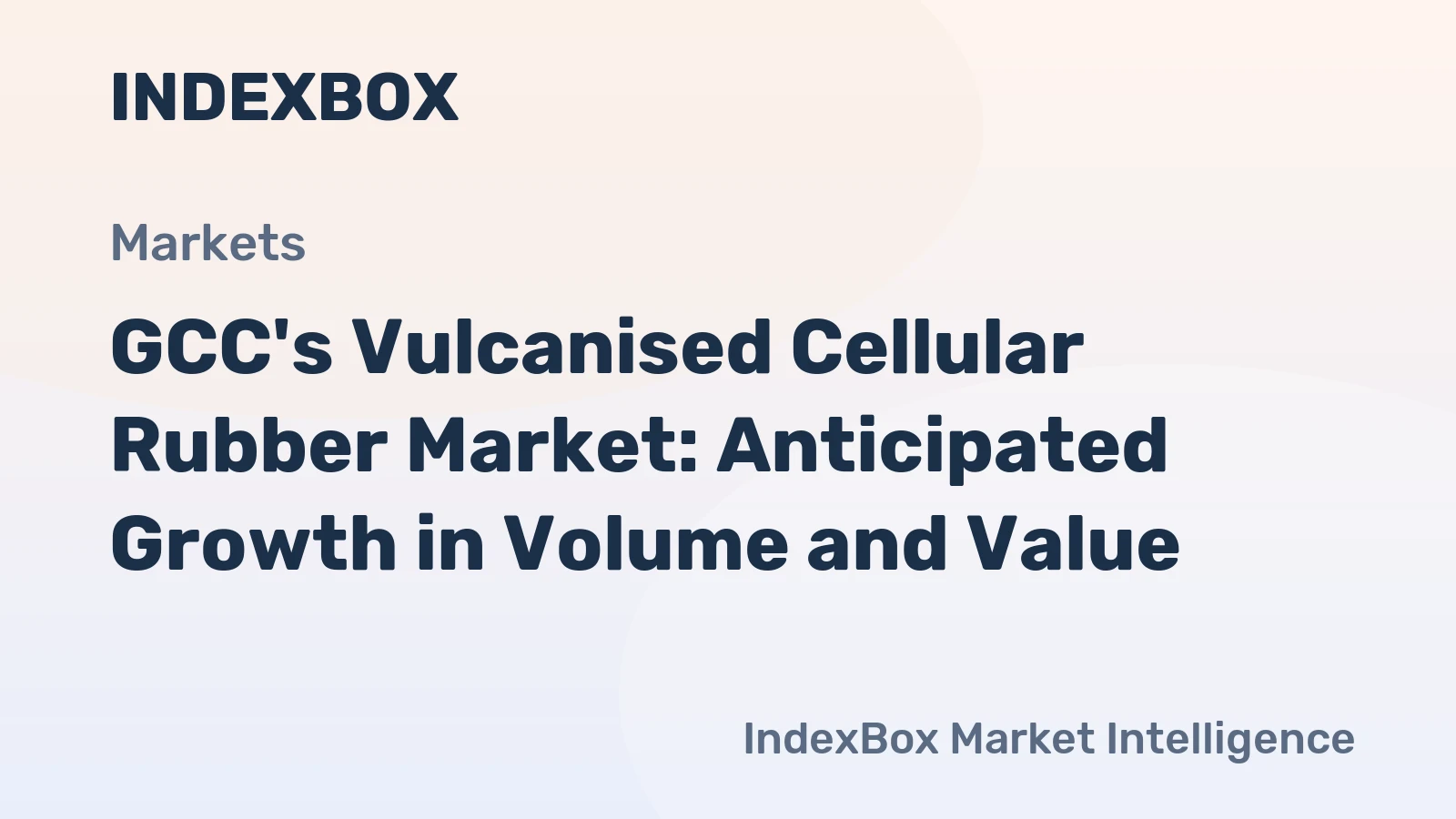GCC's Vulcanised Cellular Rubber Market: Anticipated Growth in Volume and Value