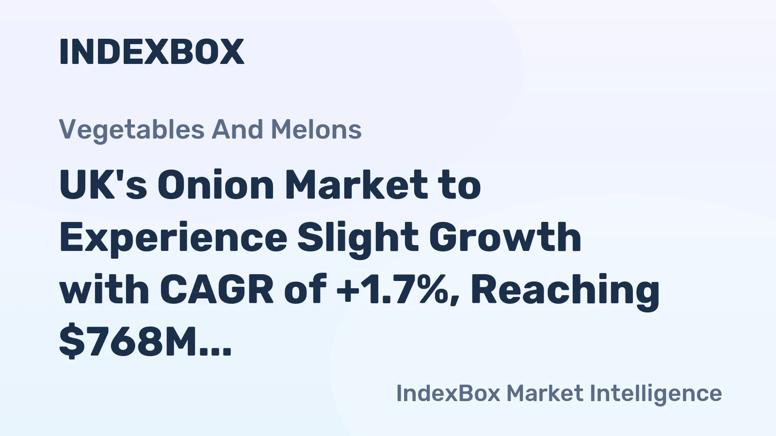 UK's Onion Market to Experience Slight Growth with CAGR of +1.7%, Reaching $768M by 2035