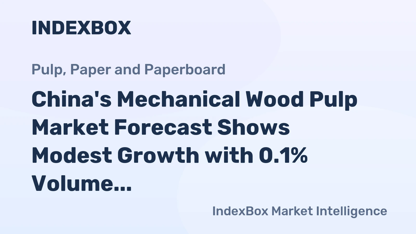China's Mechanical Wood Pulp Market Forecast Shows Modest Growth with 0.1% Volume CAGR Through 2035