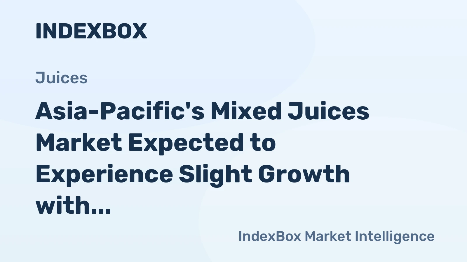 Asia-Pacific's Mixed Juices Market Expected to Experience Slight Growth with +0.3% CAGR