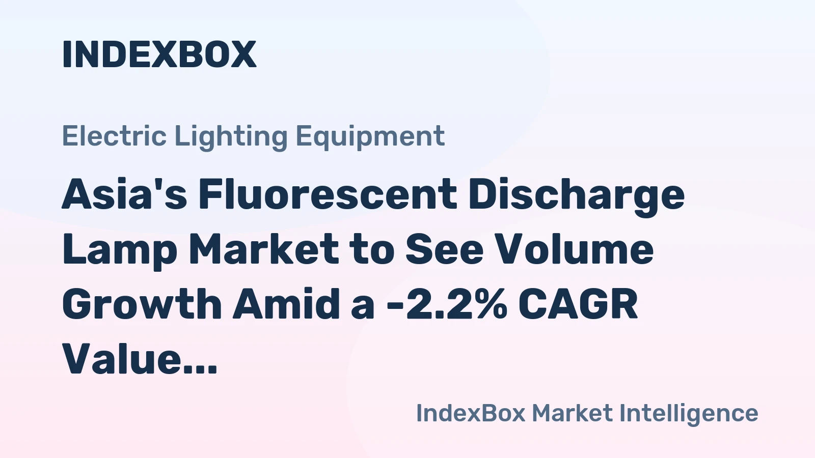 Asia's Fluorescent Discharge Lamp Market to See Volume Growth Amid a -2.2% CAGR Value Decline
