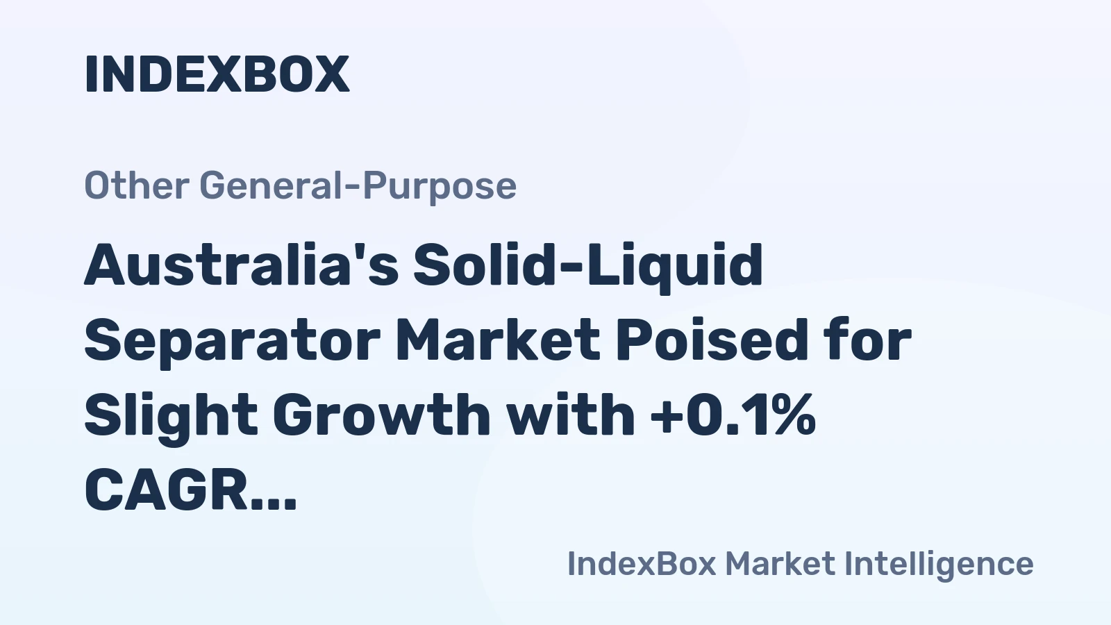 Australia's Solid-Liquid Separator Market Poised for Slight Growth with +0.1% CAGR