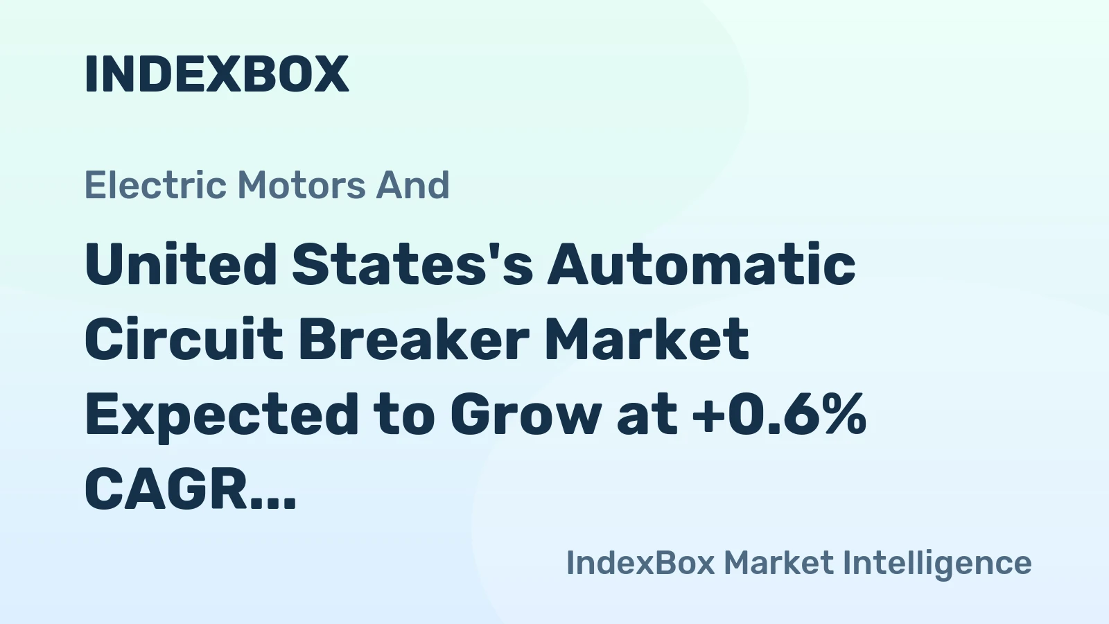 United States's Automatic Circuit Breaker Market Expected to Grow at +0.6% CAGR Over Next Decade