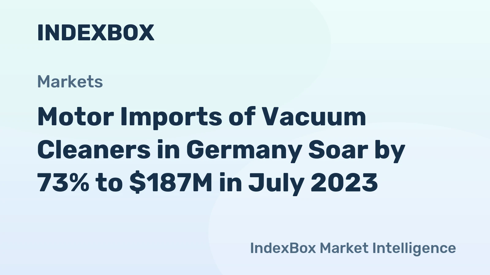 Motor Imports of Vacuum Cleaners in Germany Soar by 73% to $187M in July 2023