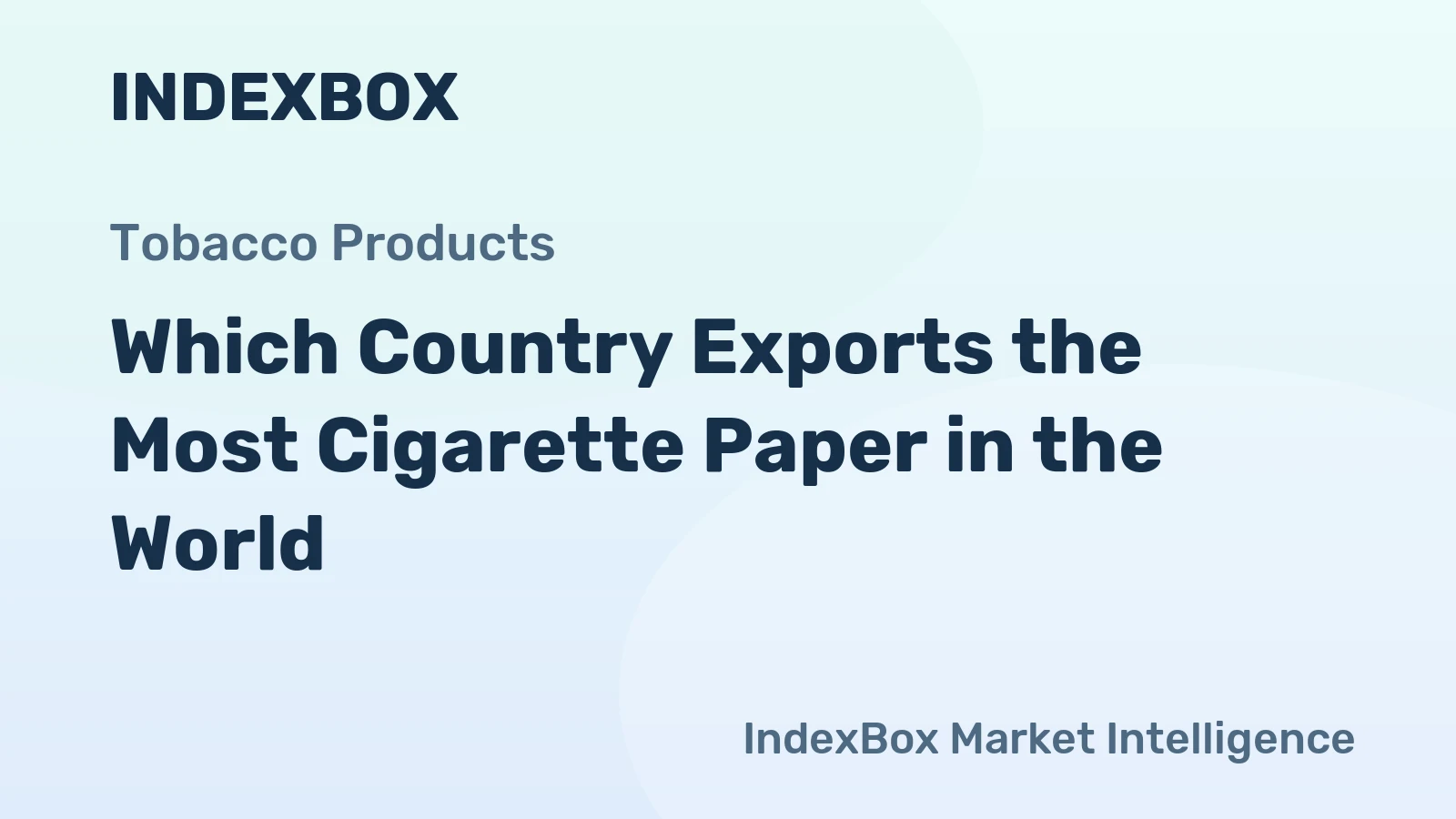 Which Country Exports the Most Cigarette Paper in the World?