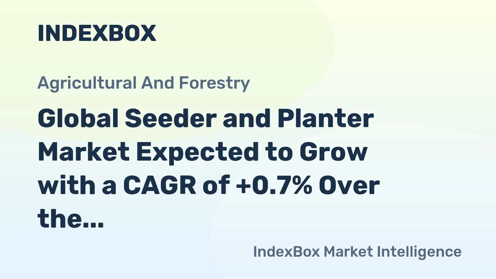 Global Seeder and Planter Market Expected to Grow with a CAGR of +0.7% Over the Next Decade