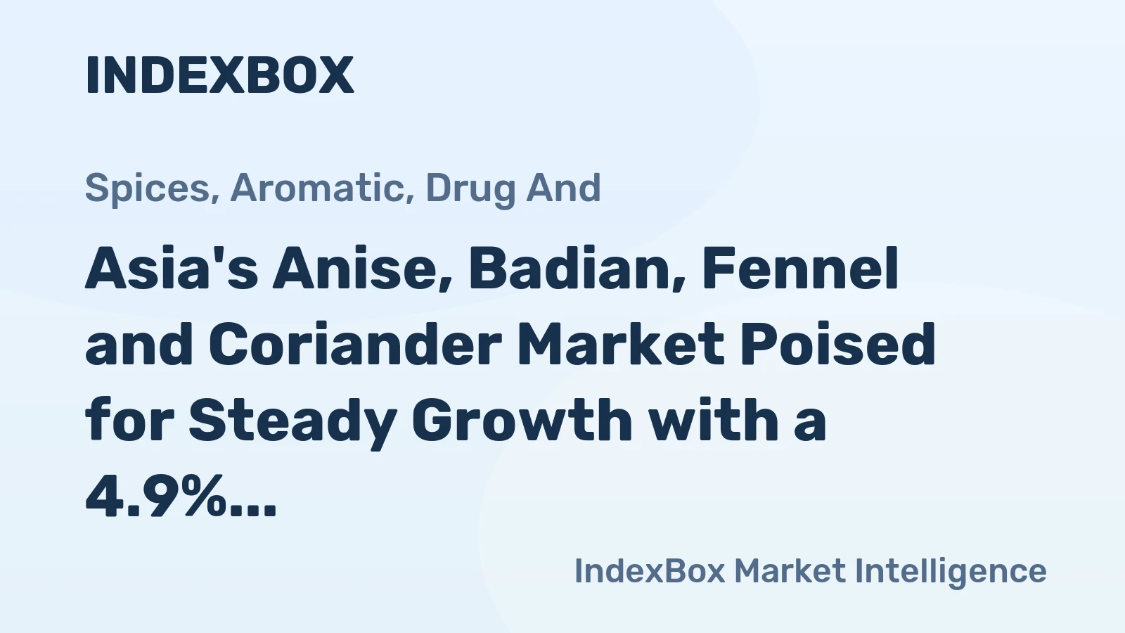 Asia's Anise, Badian, Fennel and Coriander Market Poised for Steady Growth with a 4.9% CAGR in Value