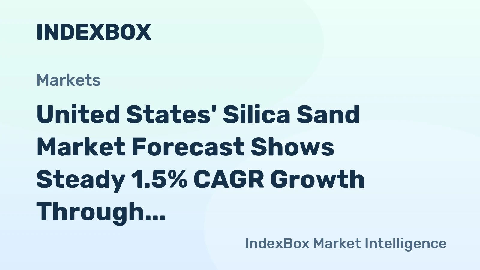 United States' Silica Sand Market Forecast Shows Steady 1.5% CAGR Growth Through 2035