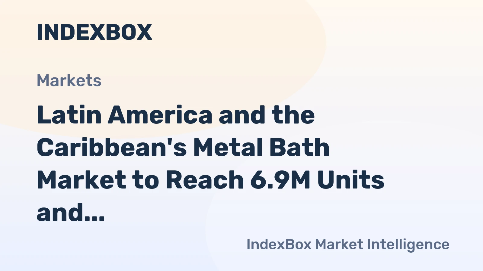 Latin America and the Caribbean's Metal Bath Market to Reach 6.9M Units and $32M by 2035