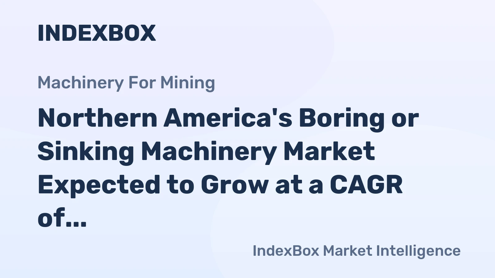 Northern America's Boring or Sinking Machinery Market Expected to Grow at a CAGR of +0.7% Over the Next Decade