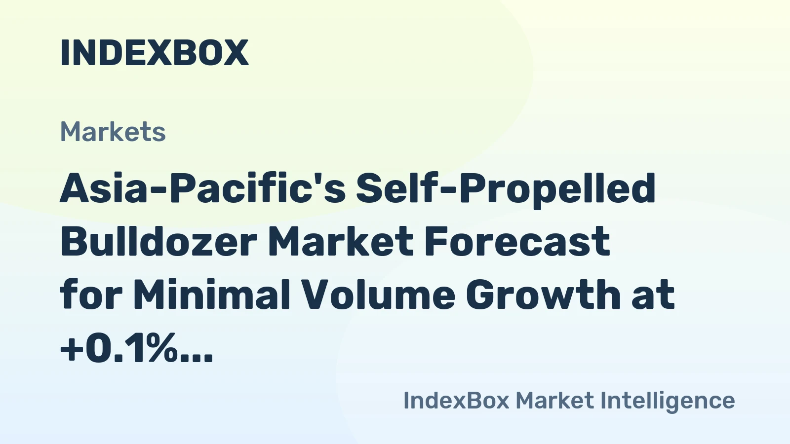Asia-Pacific's Self-Propelled Bulldozer Market Forecast for Minimal Volume Growth at +0.1% CAGR Through 2035