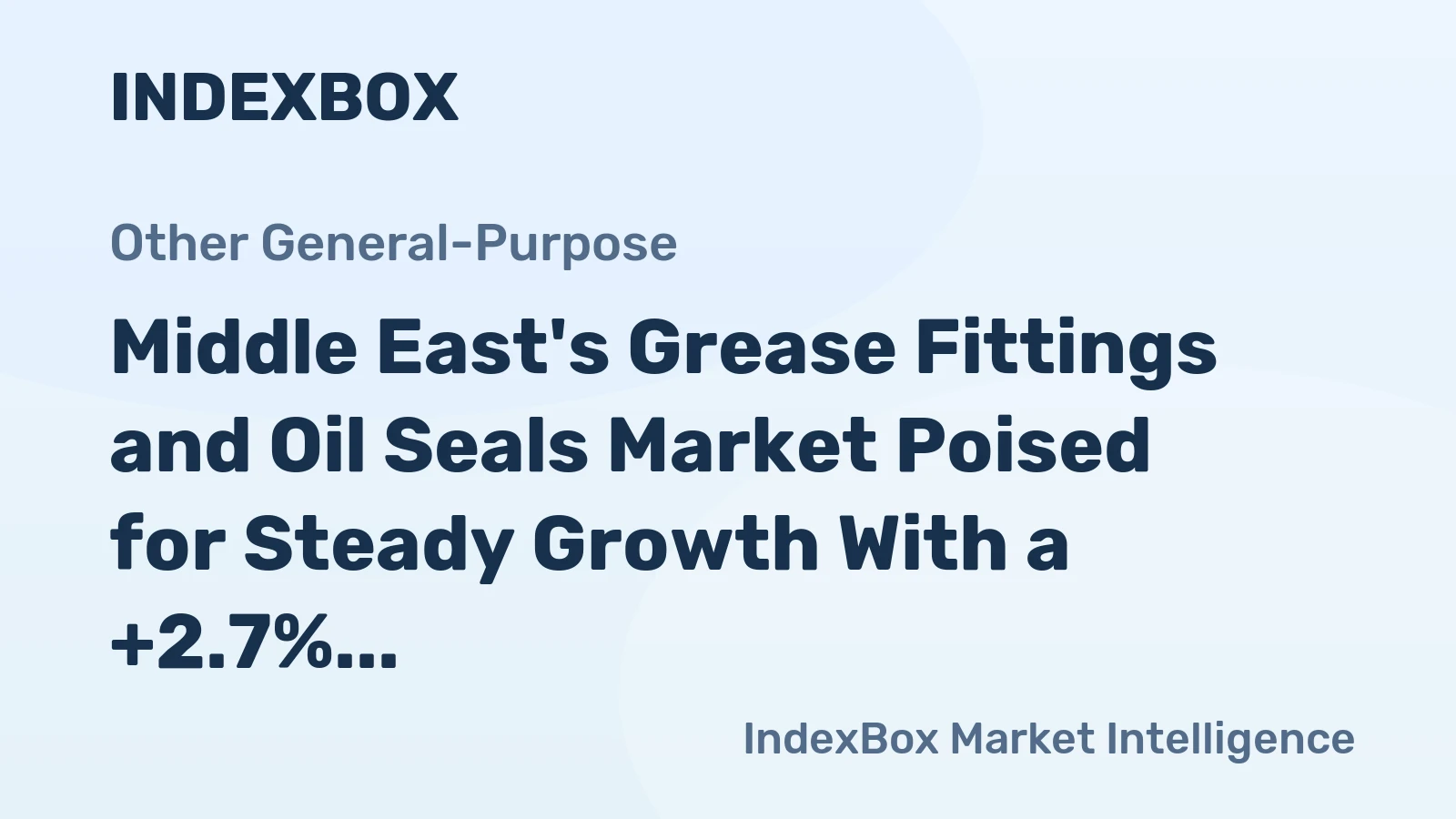 Middle East's Grease Fittings and Oil Seals Market Poised for Steady Growth With a +2.7% CAGR Value Forecast