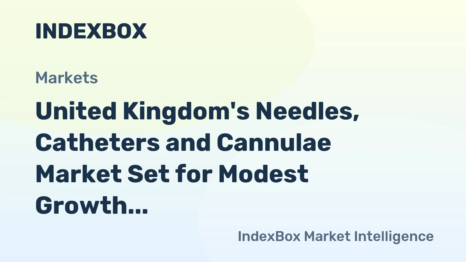 United Kingdom's Needles, Catheters and Cannulae Market Set for Modest Growth with 3.9% Value CAGR
