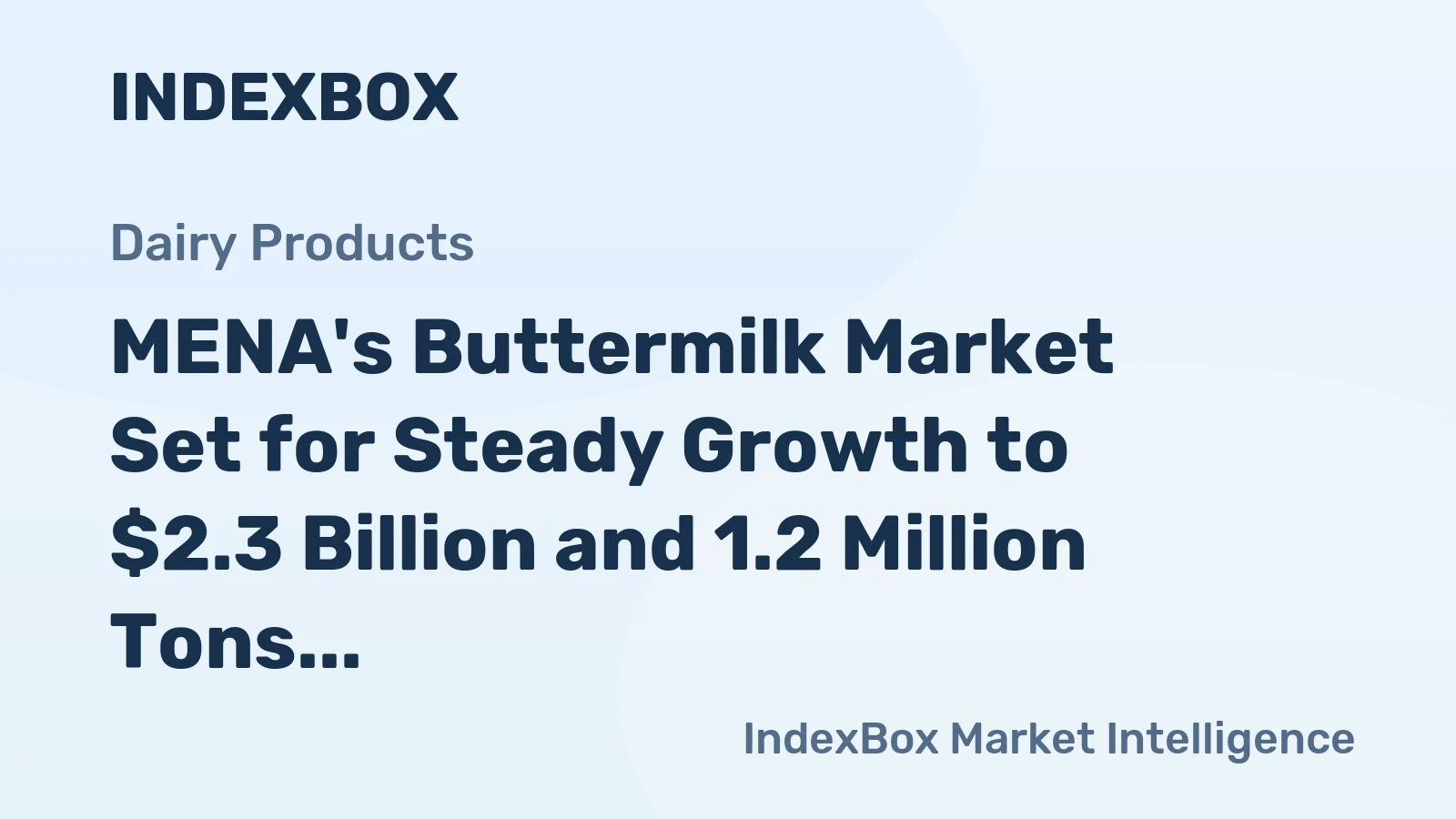 MENA's Buttermilk Market Set for Steady Growth to $2.3 Billion and 1.2 Million Tons by 2035