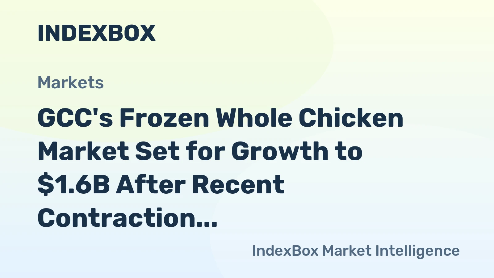 GCC's Frozen Whole Chicken Market Set for Growth to $1.6B After Recent Contraction