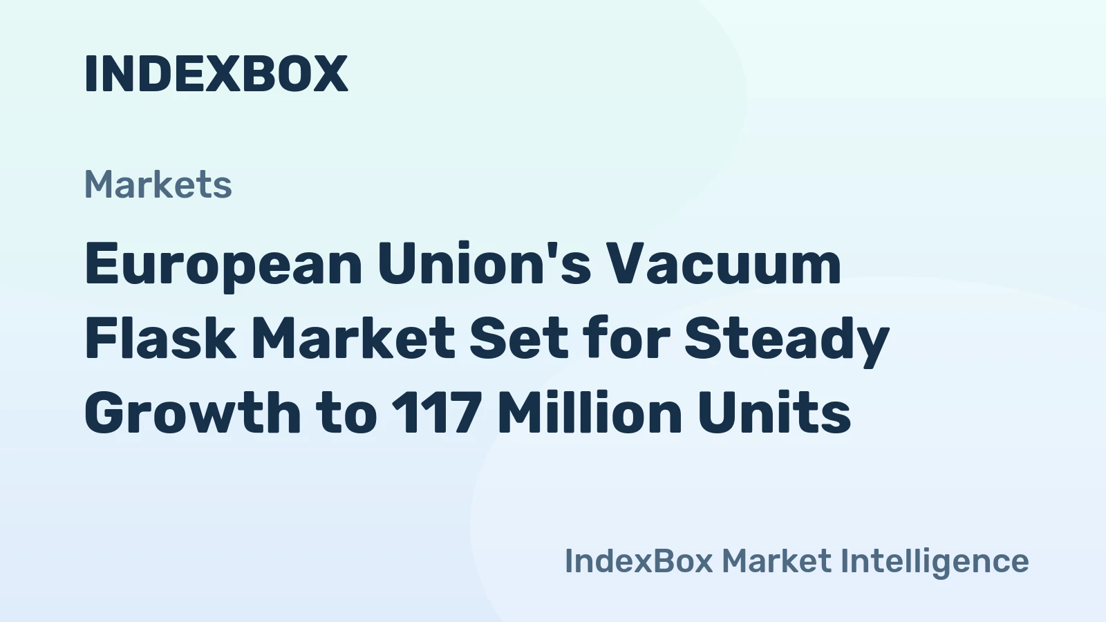 European Union's Vacuum Flask Market Set for Steady Growth to 117 Million Units