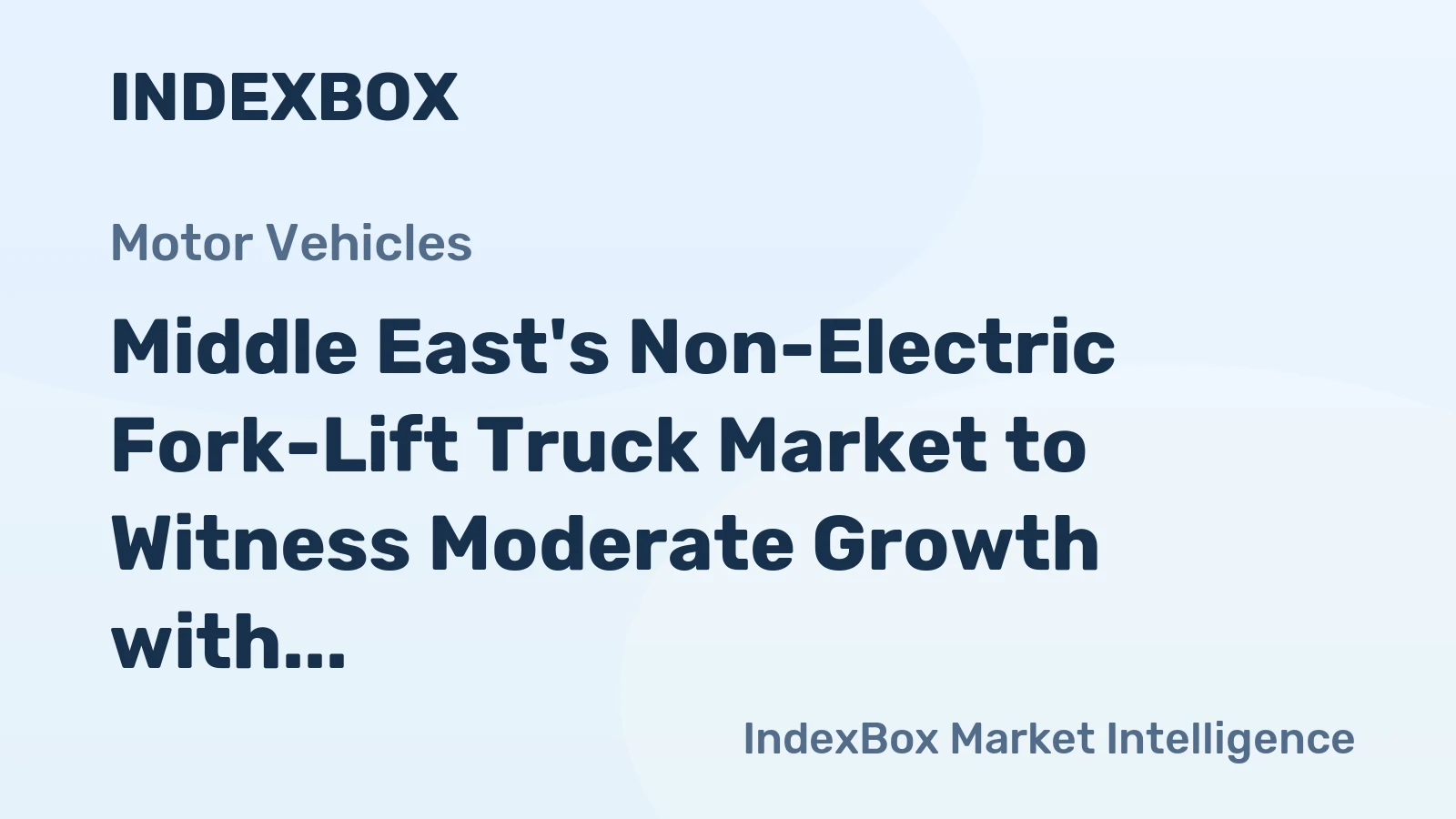 Middle East's Non-Electric Fork-Lift Truck Market to Witness Moderate Growth with CAGR of +2.0%